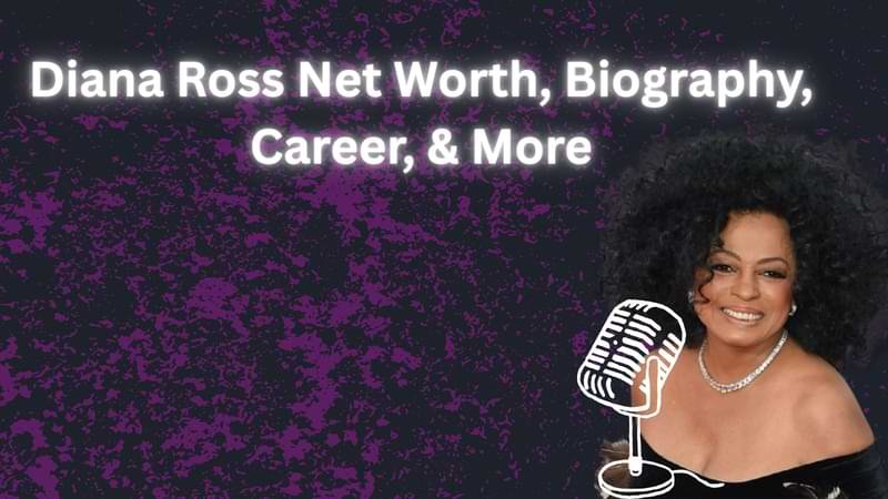 Diana Ross: Net Worth & Bio(2025) - Bio Net-worth